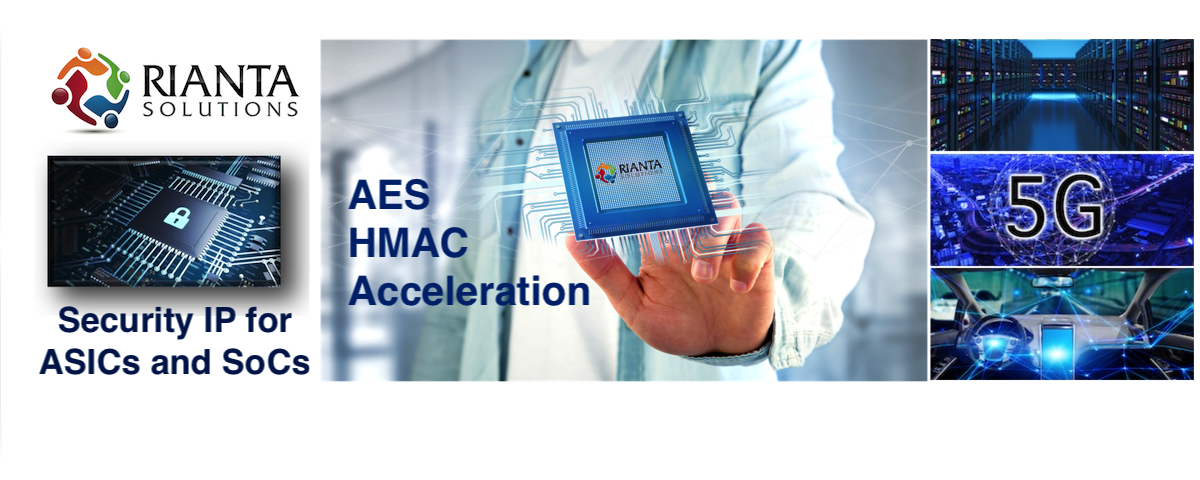 Rianta推出AES加密以及HMAC加速ASIC IP内核