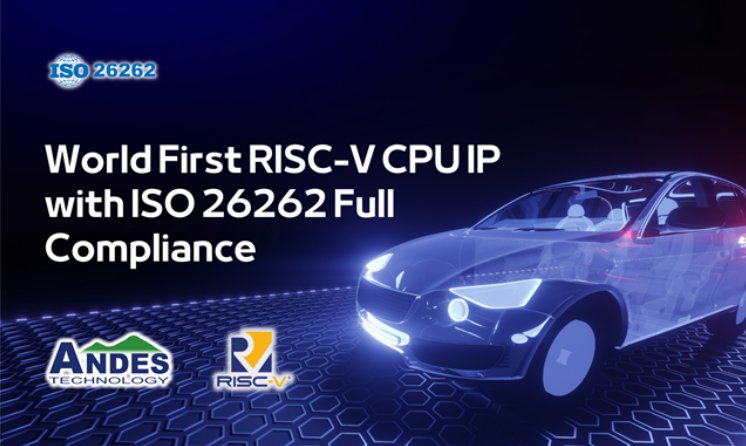 Andes Announces the N25F-SE Processor, the World First RISC-V CPU IP with ISO 26262 Full Compliance