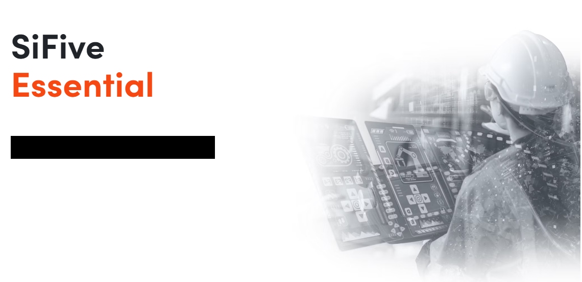 SiFive Announces 4th Generation of Popular Essential Product Line to Spur Innovation Across ...