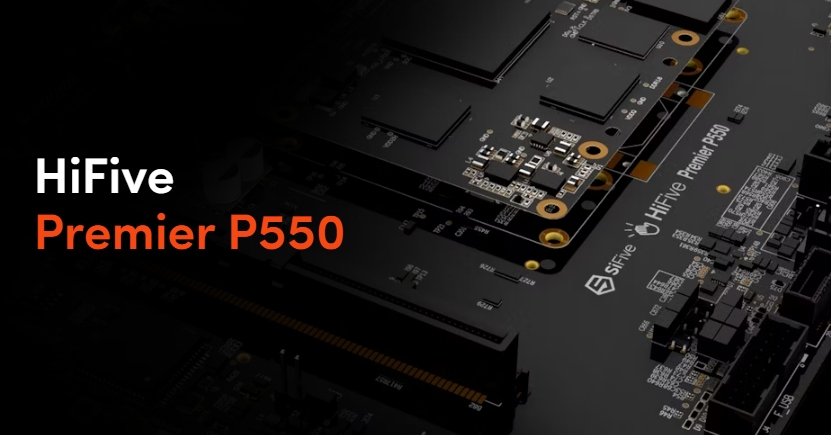 How the SiFive HiFive Premier P550 is Accelerating Linux Ecosystem Adoption