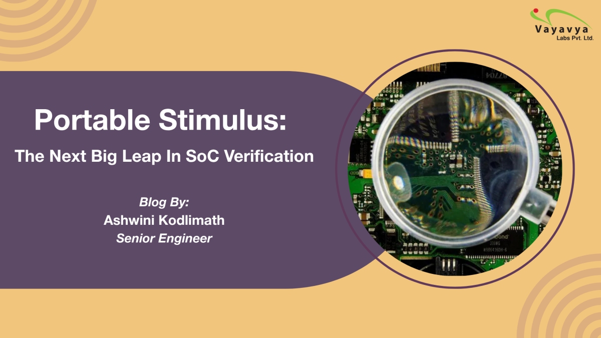 Portable Stimulus: The Next Big Leap In SoC Verification