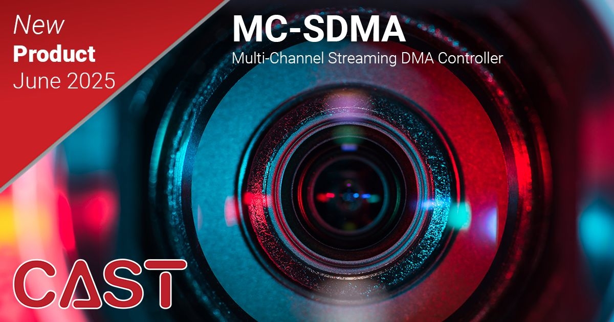 CAST Launches Multi-Channel DMA IP Core Ideal for Streaming Applications